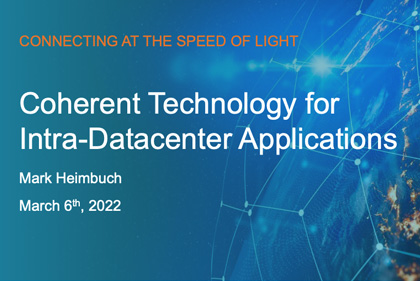 OFC Workshop: Coherent Technology for Intra-Datacenter Applications ...